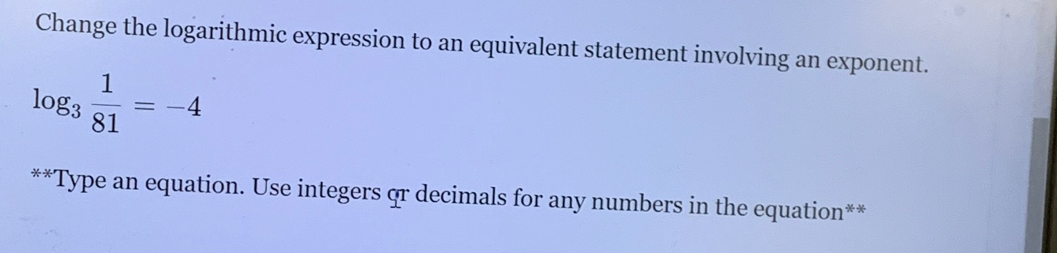 Solved Change the logarithmic expression to an equivalent | Chegg.com