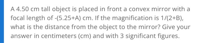 Solved A 4.50 cm tall object is placed in front a convex | Chegg.com