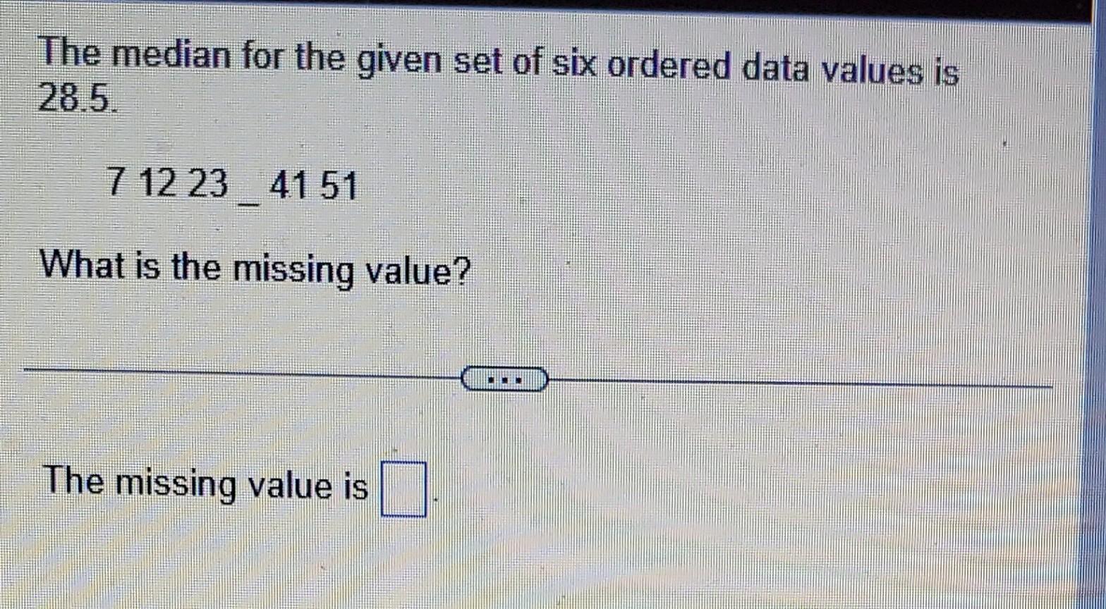 Solved The median for the given set of six ordered data | Chegg.com