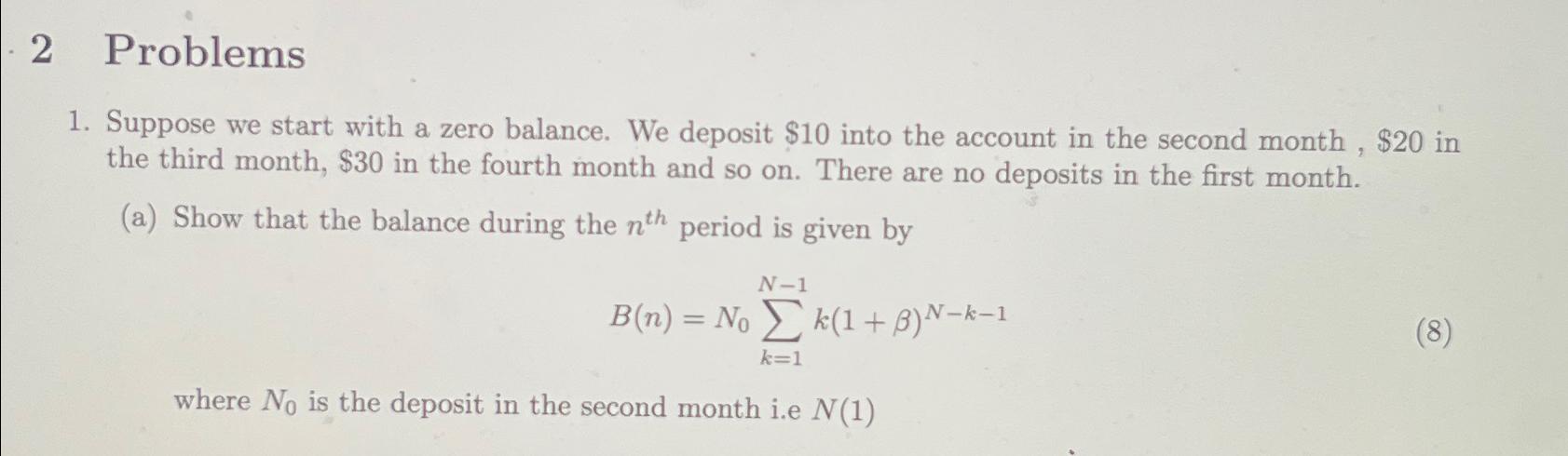 Solved 2 ﻿ProblemsSuppose we start with a zero balance. We | Chegg.com