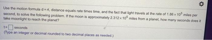 Solved Use the motion formula d =rt, distance equals rate | Chegg.com