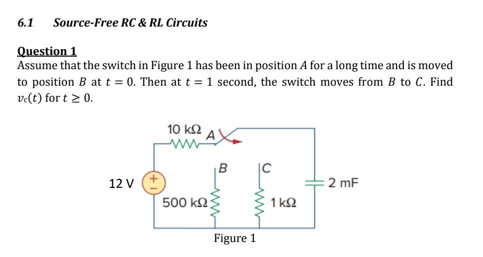 Solved 6.1 ﻿Source-Free RC&RL ﻿CircuitsQuestion 1Assume that | Chegg.com
