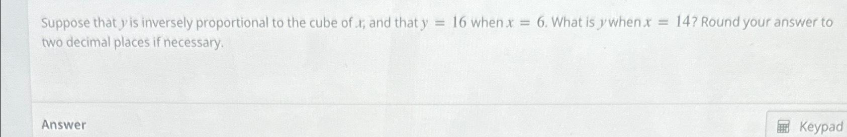 Solved Suppose that y ﻿is inversely proportional to the cube | Chegg.com