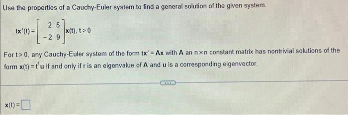 Solved Use the properties of a Cauchy-Euler system to find | Chegg.com