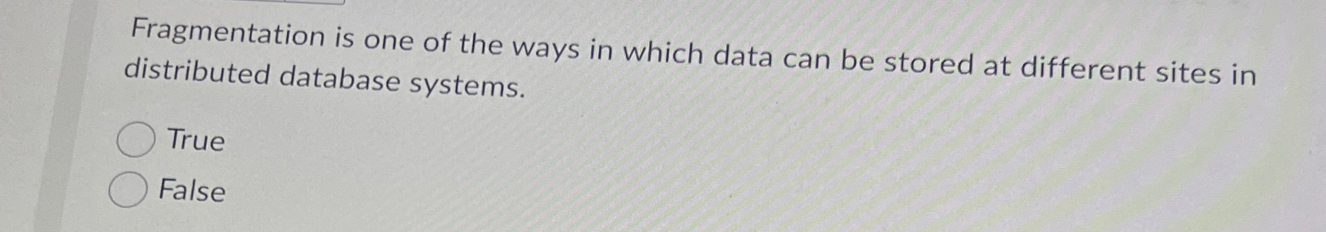 Solved Fragmentation is one of the ways in which data can be | Chegg.com