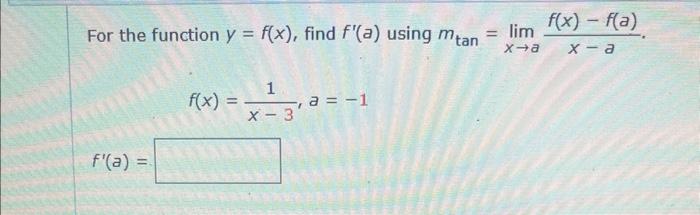 Solved For the function y=f(x), find f′(a) using | Chegg.com