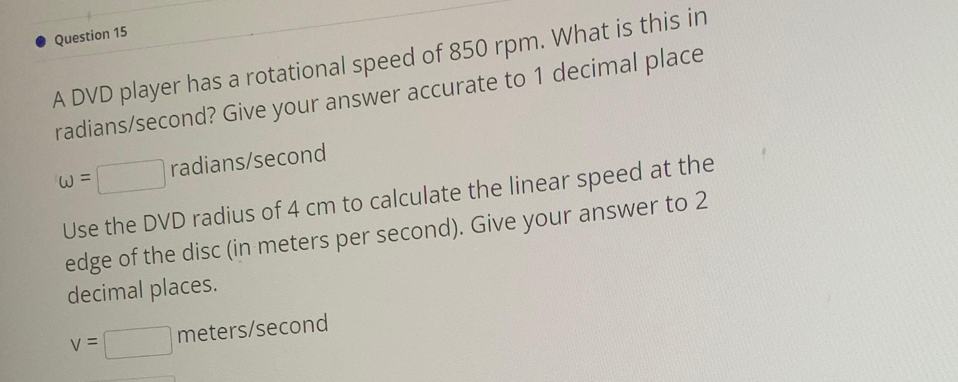 Solved Question 15A DVD player has a rotational speed of | Chegg.com