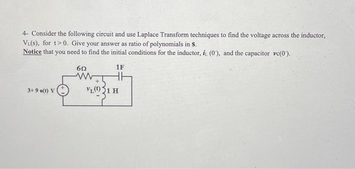 Solved 4- Consider the following circuit and use Laplace | Chegg.com
