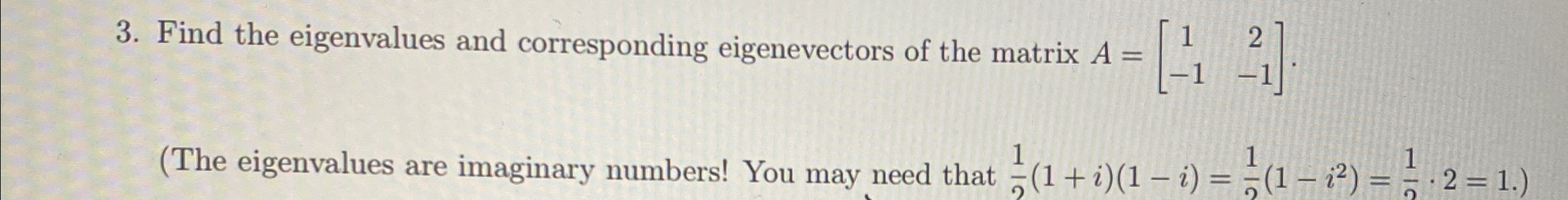 Solved Find the eigenvalues and corresponding eigenevectors | Chegg.com