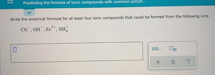 Solved Predicting the formula of ionic compounds with common | Chegg.com