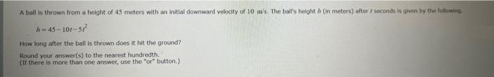 Solved A ball is thrown from a height of 45 meters with an | Chegg.com
