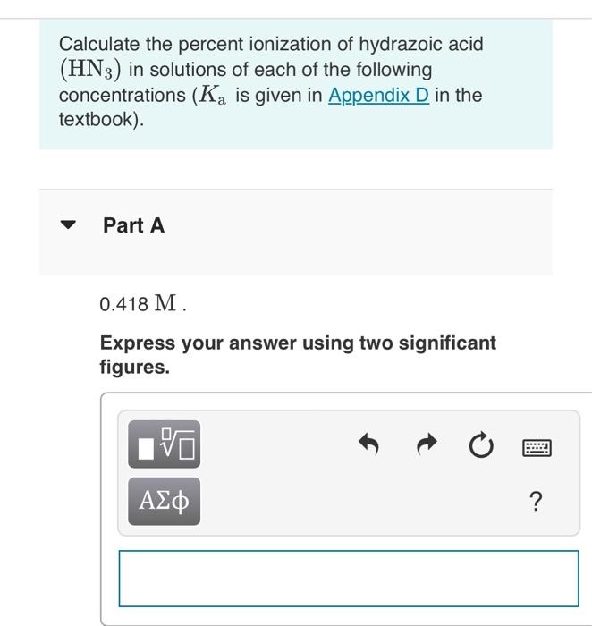 Solved Calculate the percent ionization of hydrazoic acid | Chegg.com