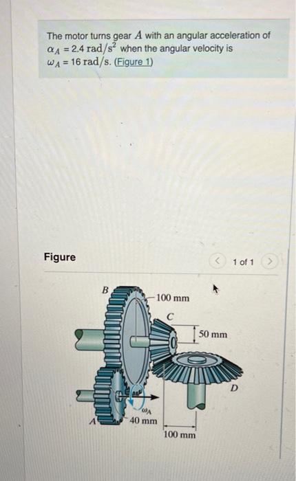 Solved The Motor Turns Gear A With An Angular Acceleration