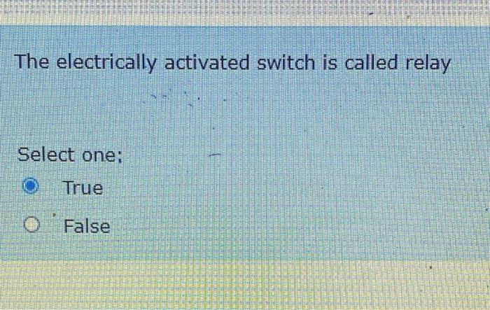 Solved The electrically activated switch is called relay | Chegg.com
