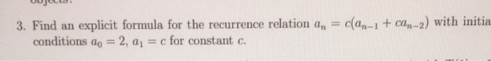 Solved OUJOL 3. Find an explicit formula for the recurrence | Chegg.com