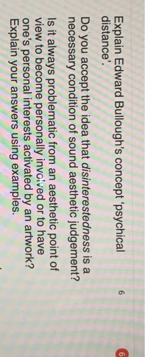 Solved 6 6 Explain Edward Bullough's concept 'psychical | Chegg.com