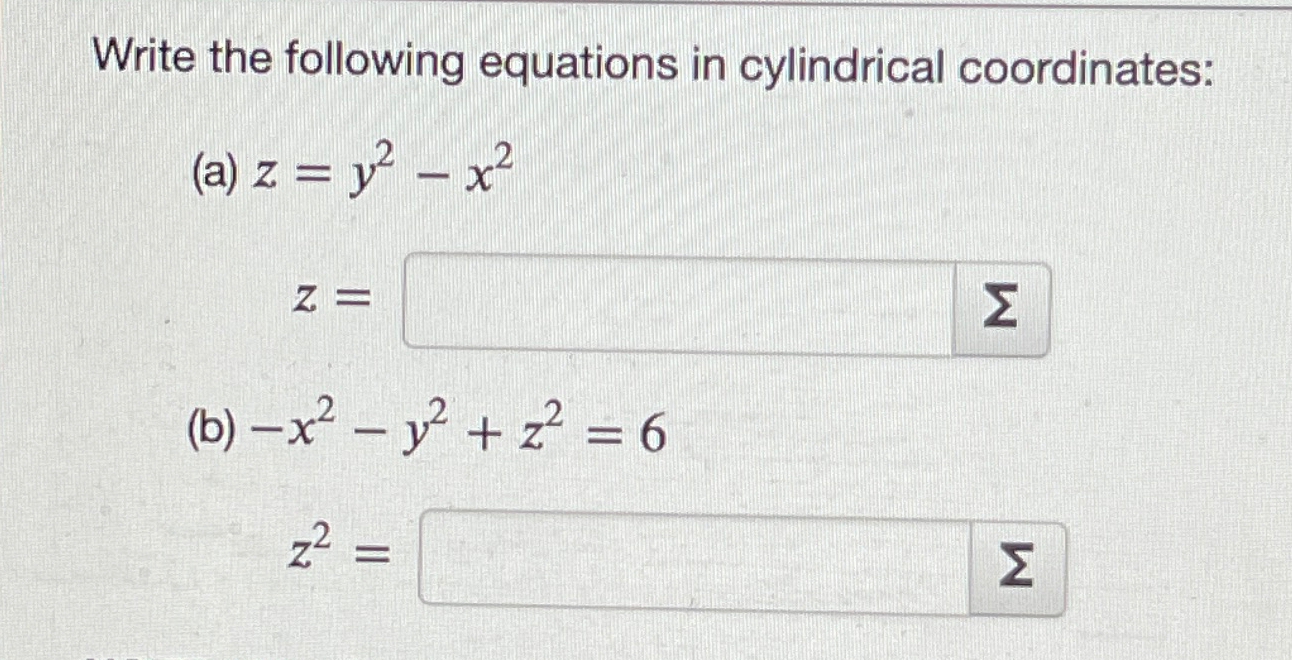 Solved Write the following equations in cylindrical | Chegg.com