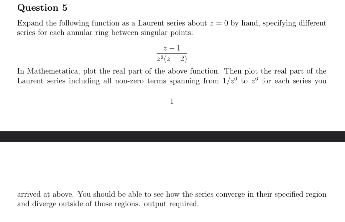 Solved Question 5Expand the following function as a Laurent | Chegg.com