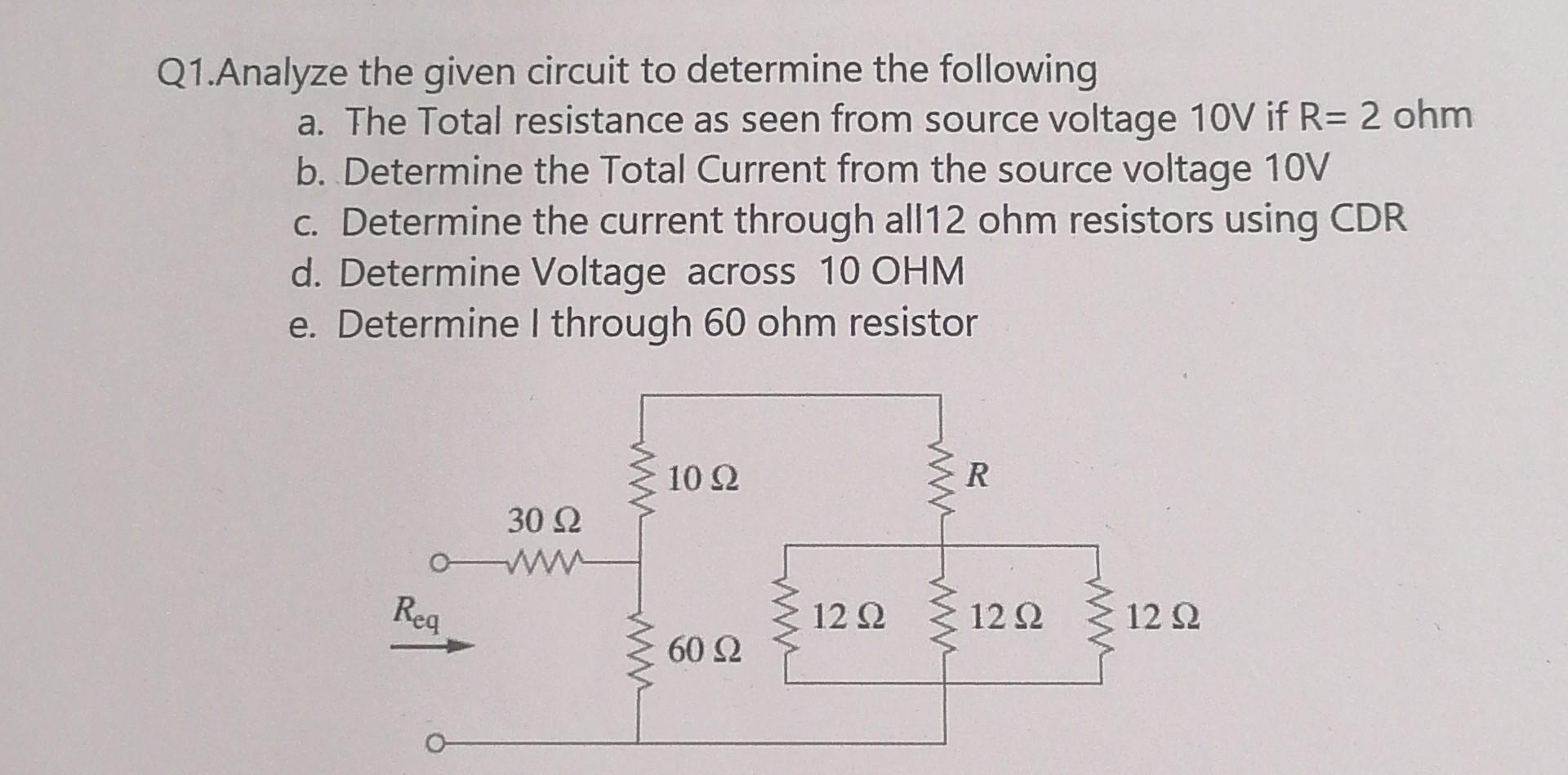 Solved Q1.Analyze the given circuit to determine the | Chegg.com