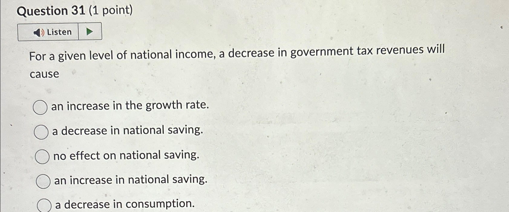 Solved Question 31 (1 ﻿point)ListenFor a given level of | Chegg.com