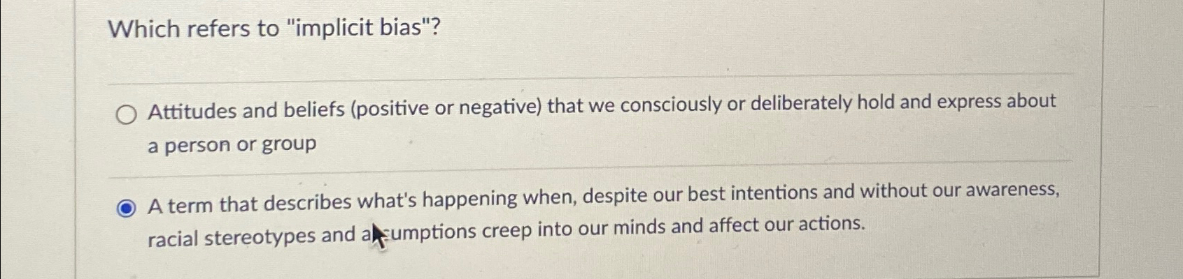 Solved Which refers to "implicit bias"?Attitudes and beliefs | Chegg.com