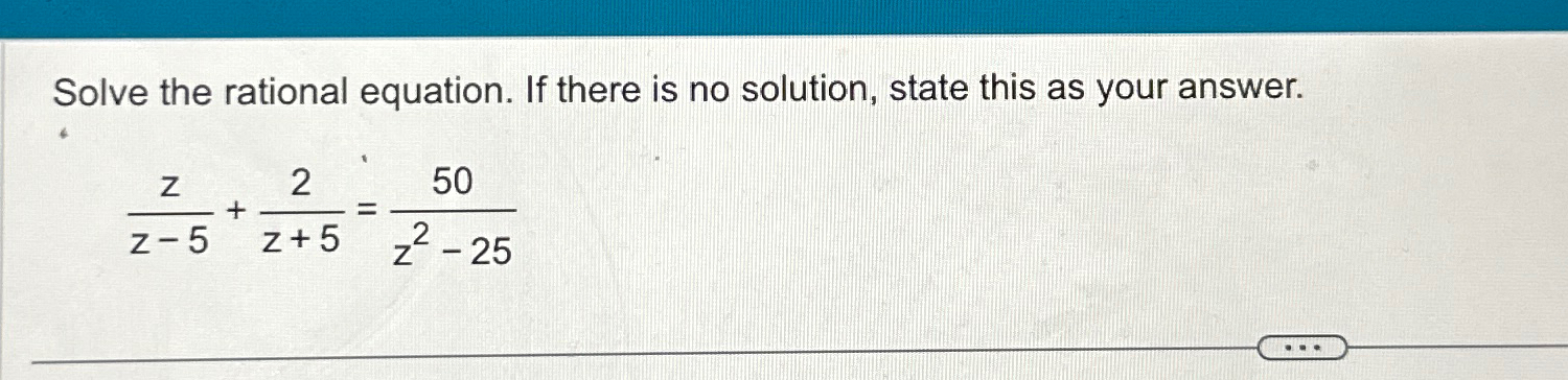 Solved Solve the rational equation. If there is no solution, | Chegg.com