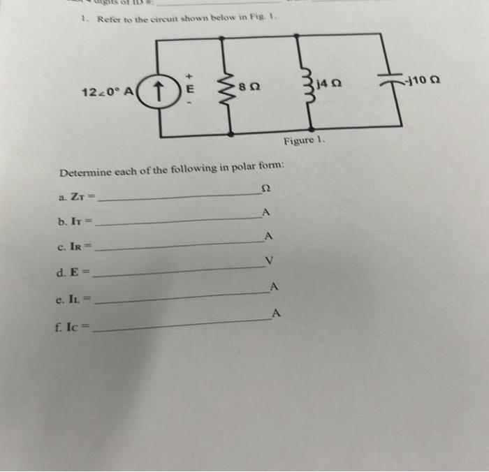 Solved 1. Refer to the circuit shown below in Fis. 1. | Chegg.com
