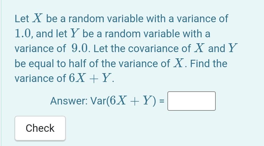 Solved Let X be a random variable with a variance of 1.0 , | Chegg.com