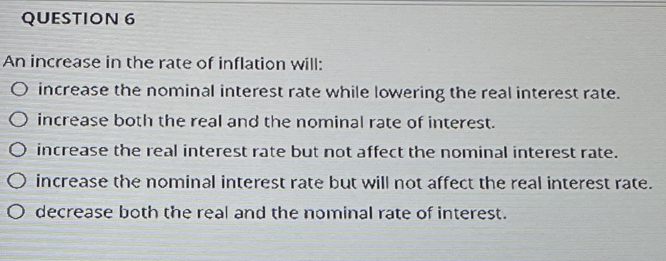Solved QUESTION 6An increase in the rate of inflation | Chegg.com