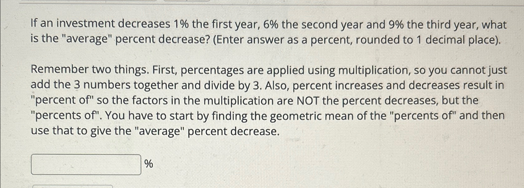 Solved If an investment decreases 1% ﻿the first year, 6% | Chegg.com