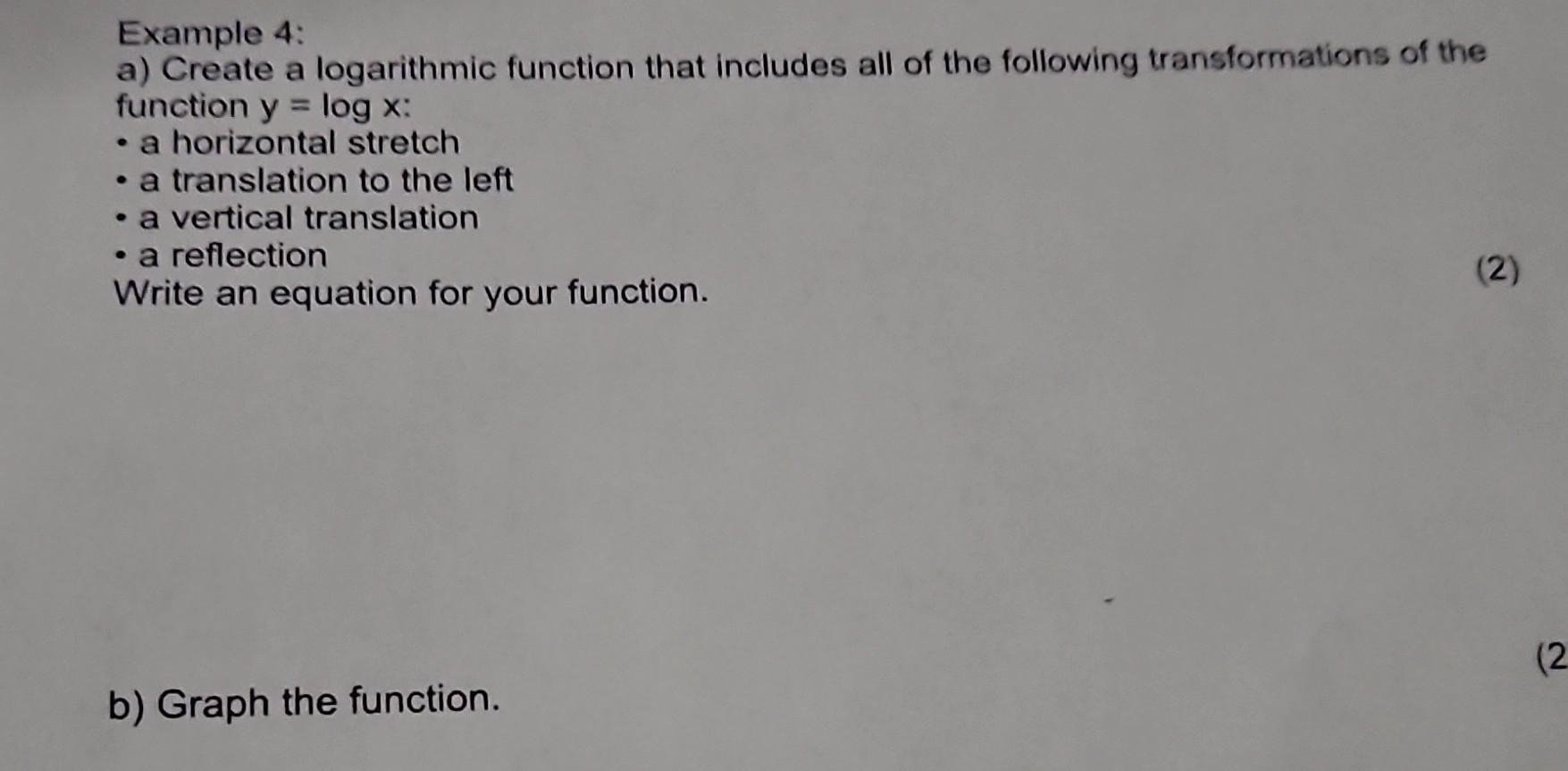 Solved Example 4: a) Create a logarithmic function that | Chegg.com