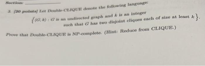 Solved Bection: 3. (20 points] Let Double CLIQUE denote the | Chegg.com