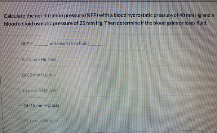 Solved Calculate the net filtration pressure (NFP) with a | Chegg.com