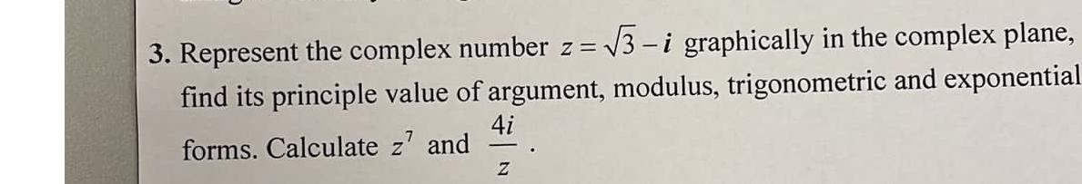 Solved Represent the complex number z=32-i graphically in | Chegg.com