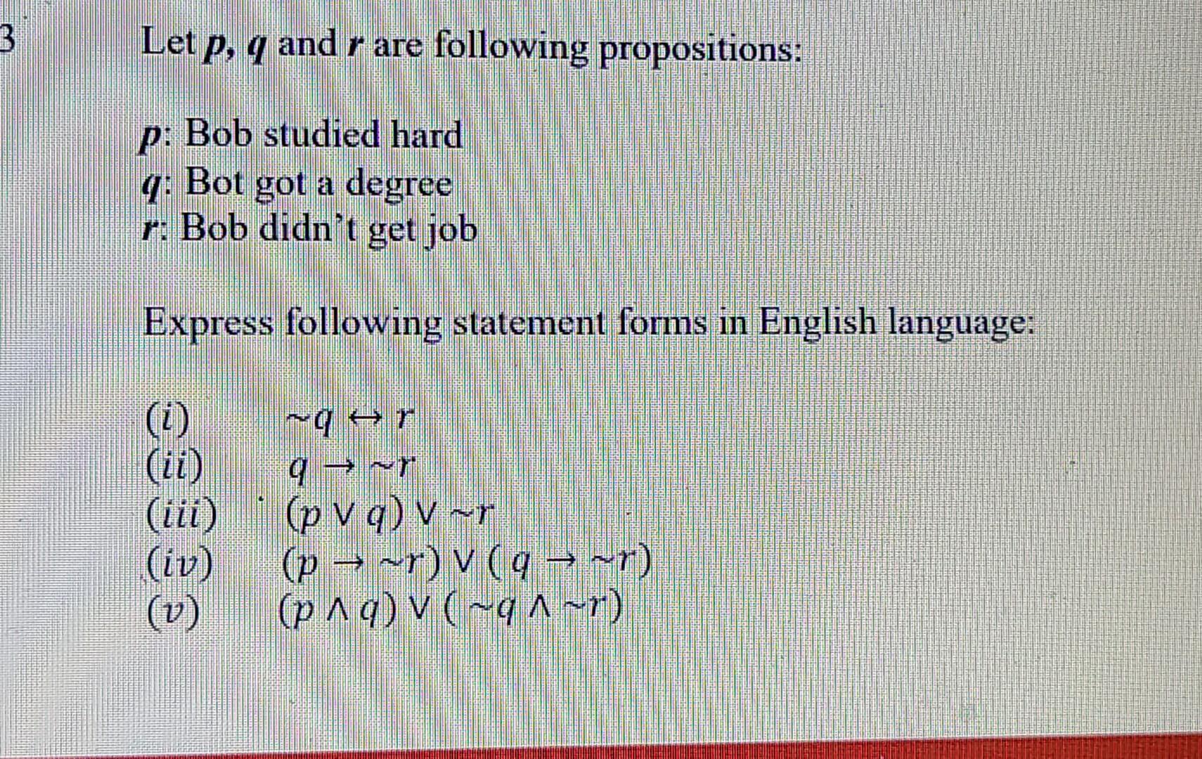 Solved Let p,q and r are following propositions: p: Bob | Chegg.com