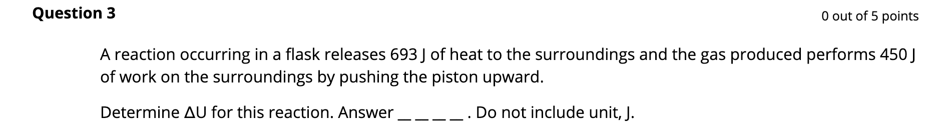 Solved Question 3A reaction occurring in a flask releases | Chegg.com