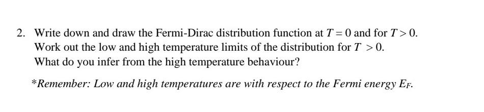 Solved Write down and draw the Fermi-Dirac distribution | Chegg.com