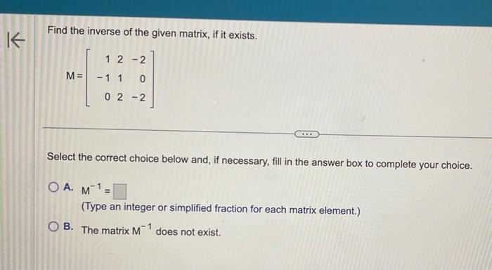 Find the inverse of the given matrix, if it exists. | Chegg.com