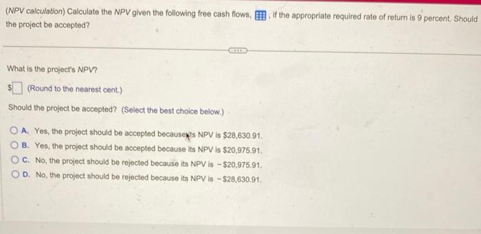 Solved (NPV calculation) Calculate the NPV given the | Chegg.com