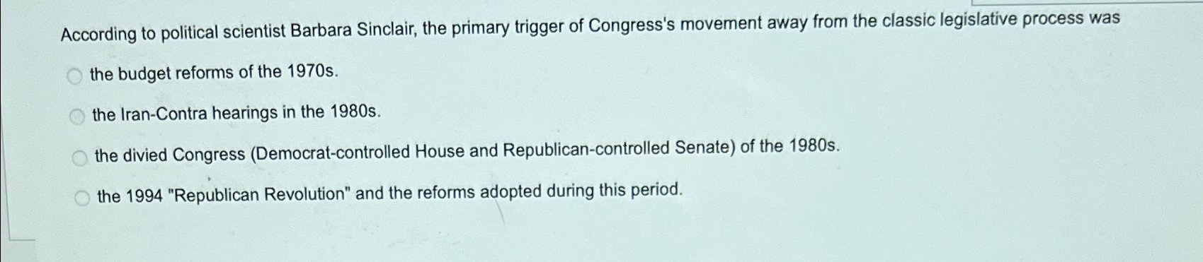 Solved According to political scientist Barbara Sinclair, | Chegg.com