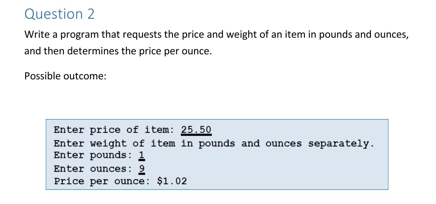 Write a program that requests the price and weight of | Chegg.com