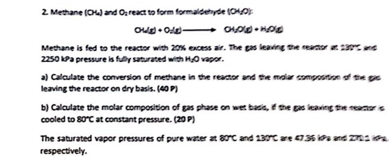 Solved Methane (CH4) ﻿and O2 ﻿react to form formaidehrde | Chegg.com