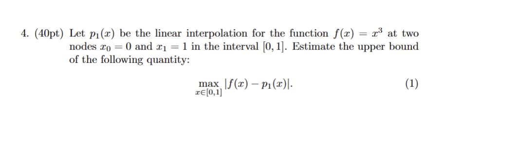 Solved (40pt) ﻿Let p1(x) ﻿be the linear interpolation for | Chegg.com
