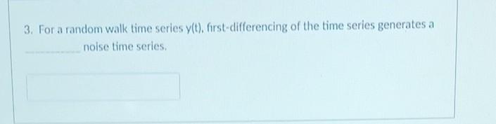 Solved 3. For a random walk time series y(t), | Chegg.com