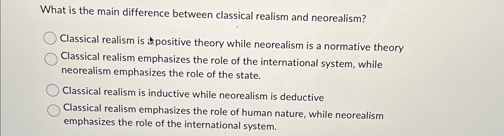 Solved What is the main difference between classical realism | Chegg.com