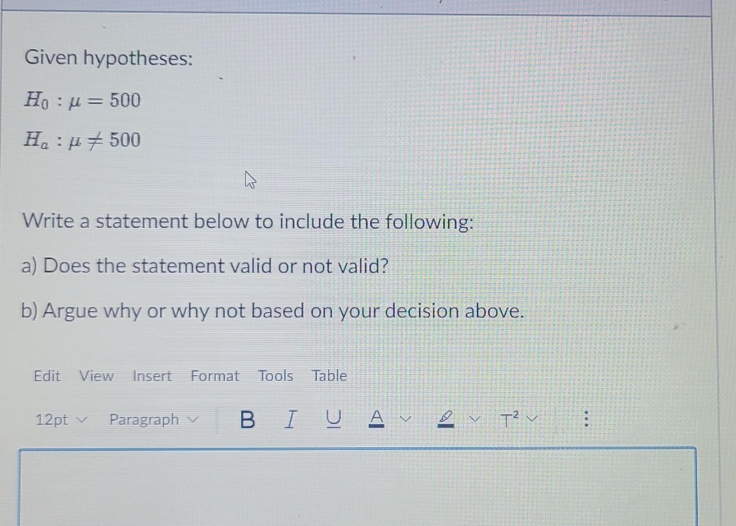 Solved Given hypotheses: H0:μ=500Ha:μ =500 | Chegg.com