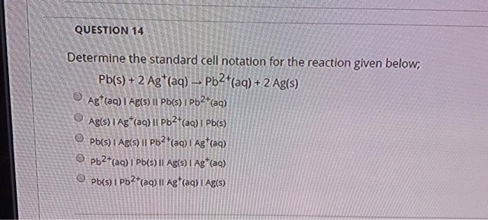Solved QUESTION 14 Determine the standard cell notation for | Chegg.com
