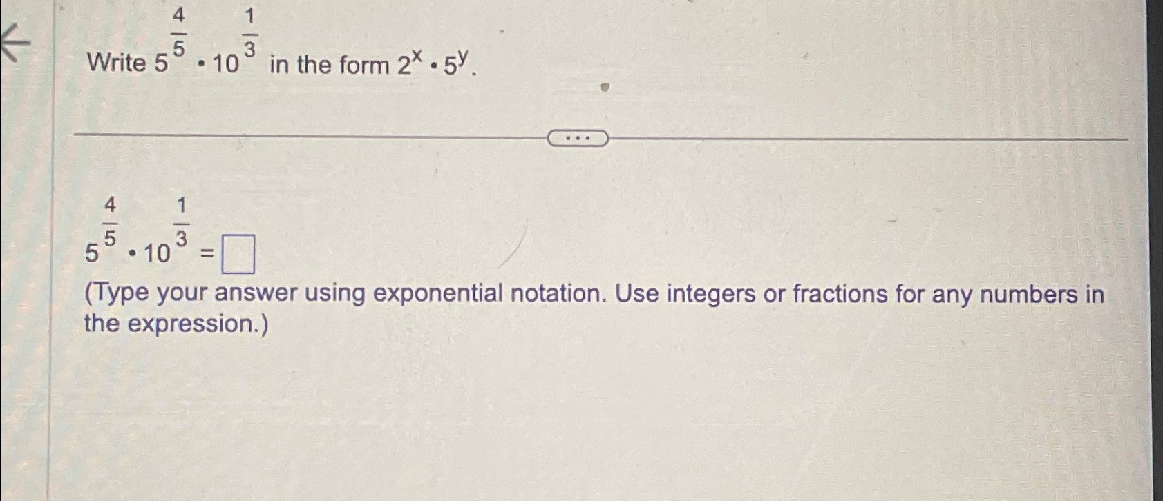 Solved Write 545*1013 ﻿in the form 2x*5y.545*1013=(Type your | Chegg.com