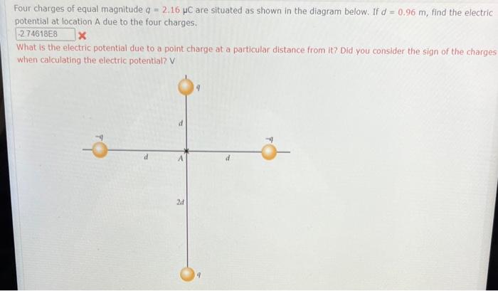 Solved Four charges of equal magnitude q=2.16μC are situated | Chegg.com
