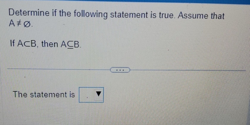 Solved Determine if the following statement is true. Assume | Chegg.com